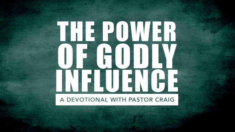 POWER OF GODLY INFLUENCE - FBC Bloomfield